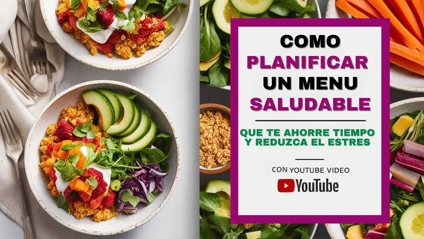 📌 Cómo Planificar un Menú Saludable que te Ahorre Tiempo y Reduzca el ...